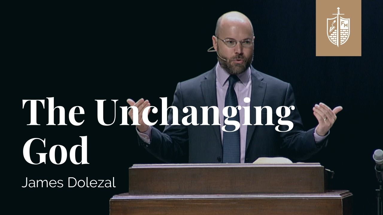 The Unchanging God - Founders Ministries