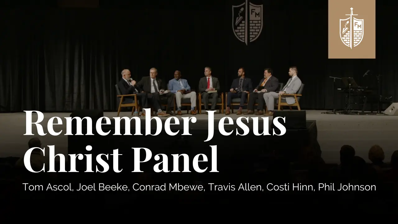 Remember Jesus Christ Panel - Founders Ministries
