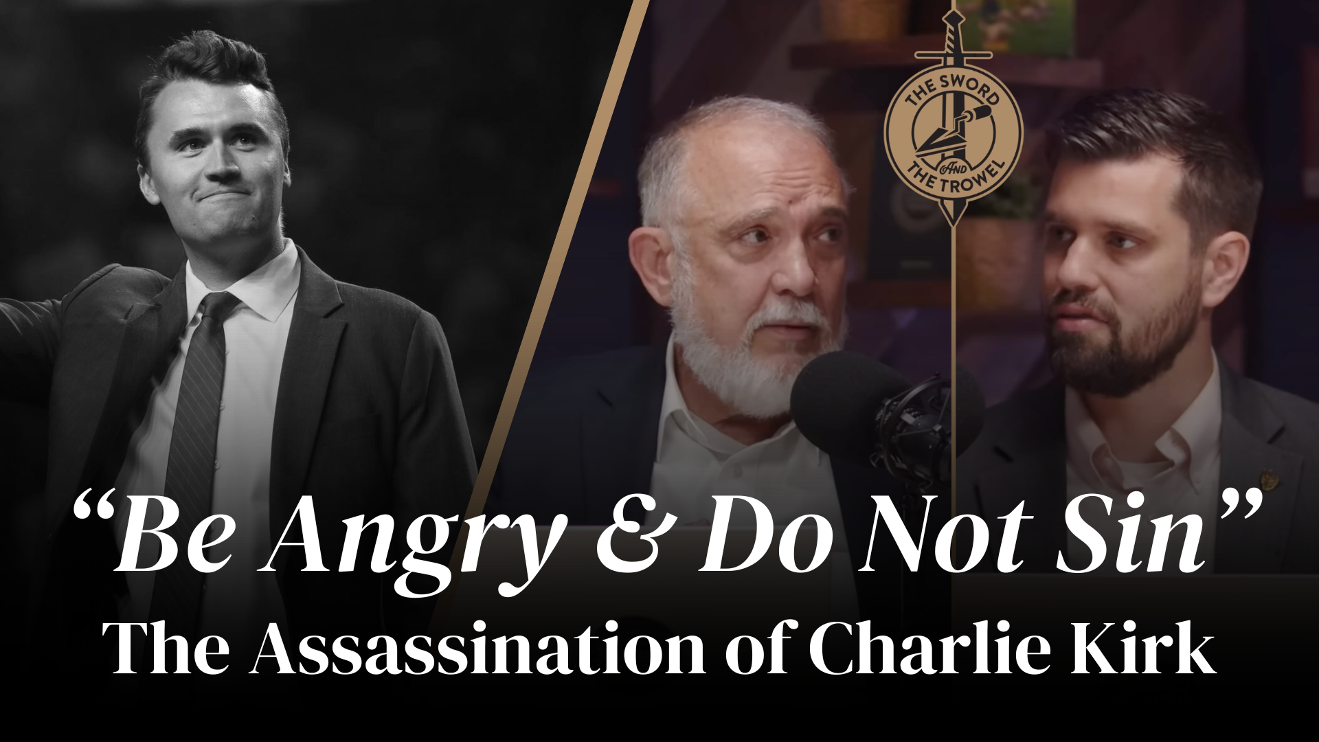 TS&TT Live: Be Angry & Do Not Sin: The Assassination of Charlie Kirk ...